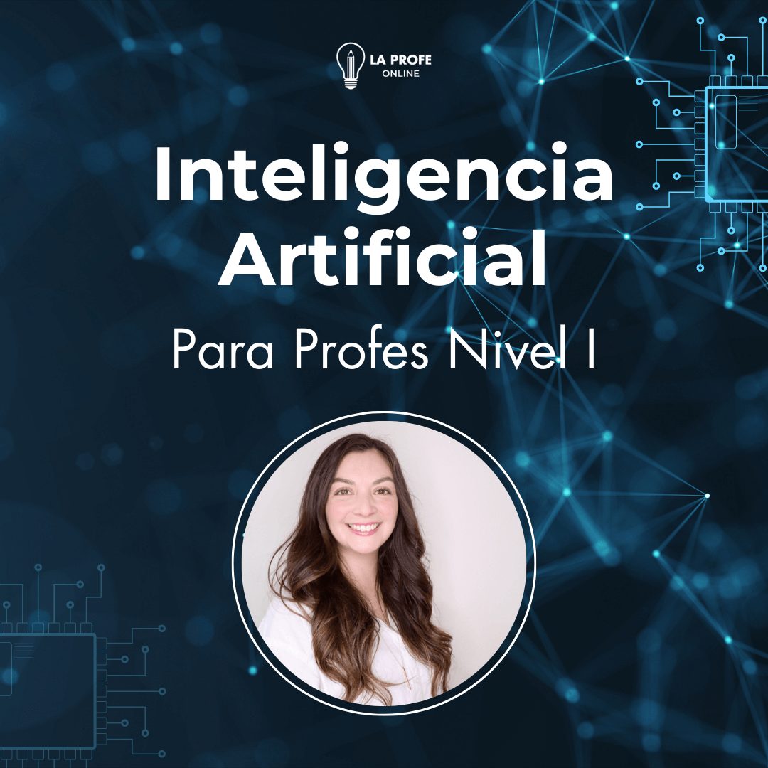 Inteligencia Artificial Para Profes Nivel I - La Profe Online